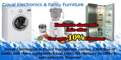 Goyal Electronics and Fancy Furniture Discount | Deals on Electronics